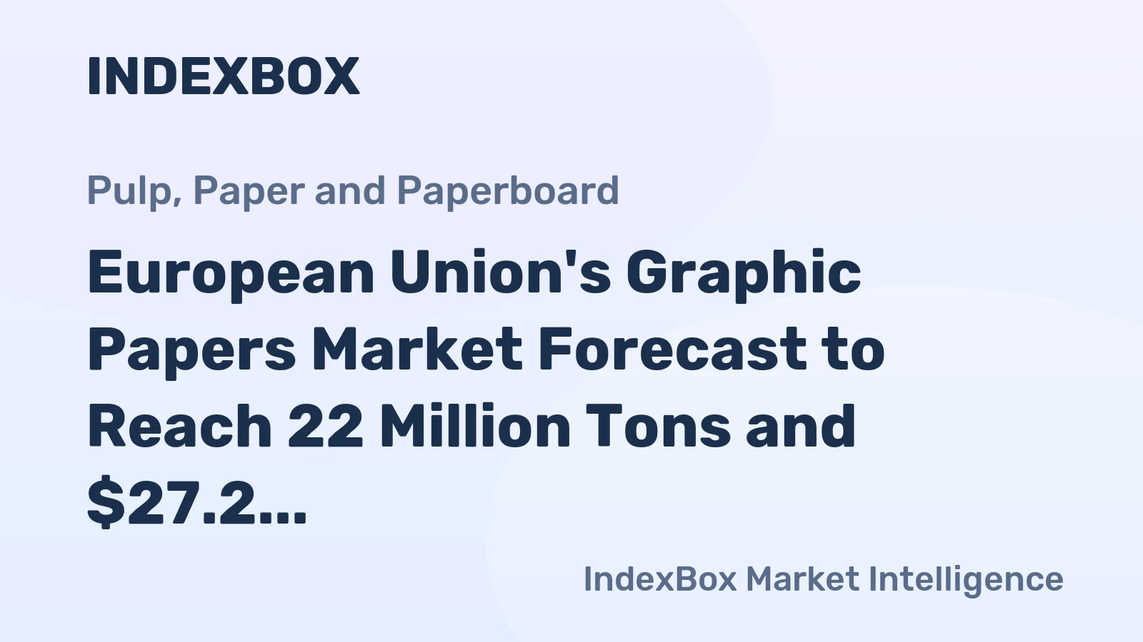 European Union's Graphic Papers Market Forecast to Reach 22 Million Tons and $27.2 Billion by 2035