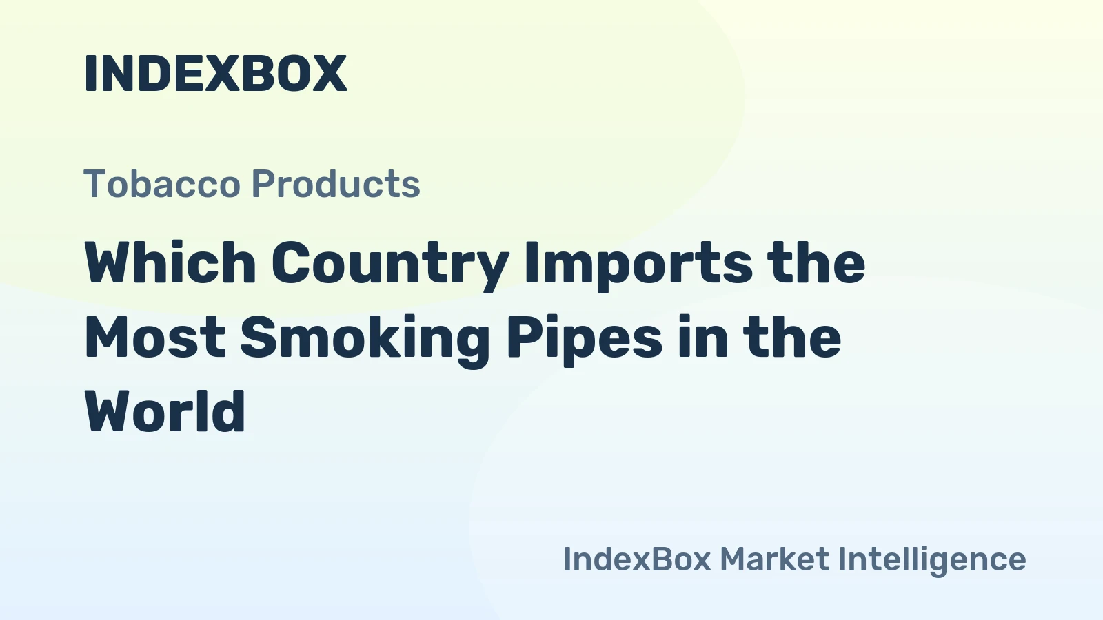 Which Country Imports the Most Smoking Pipes in the World?