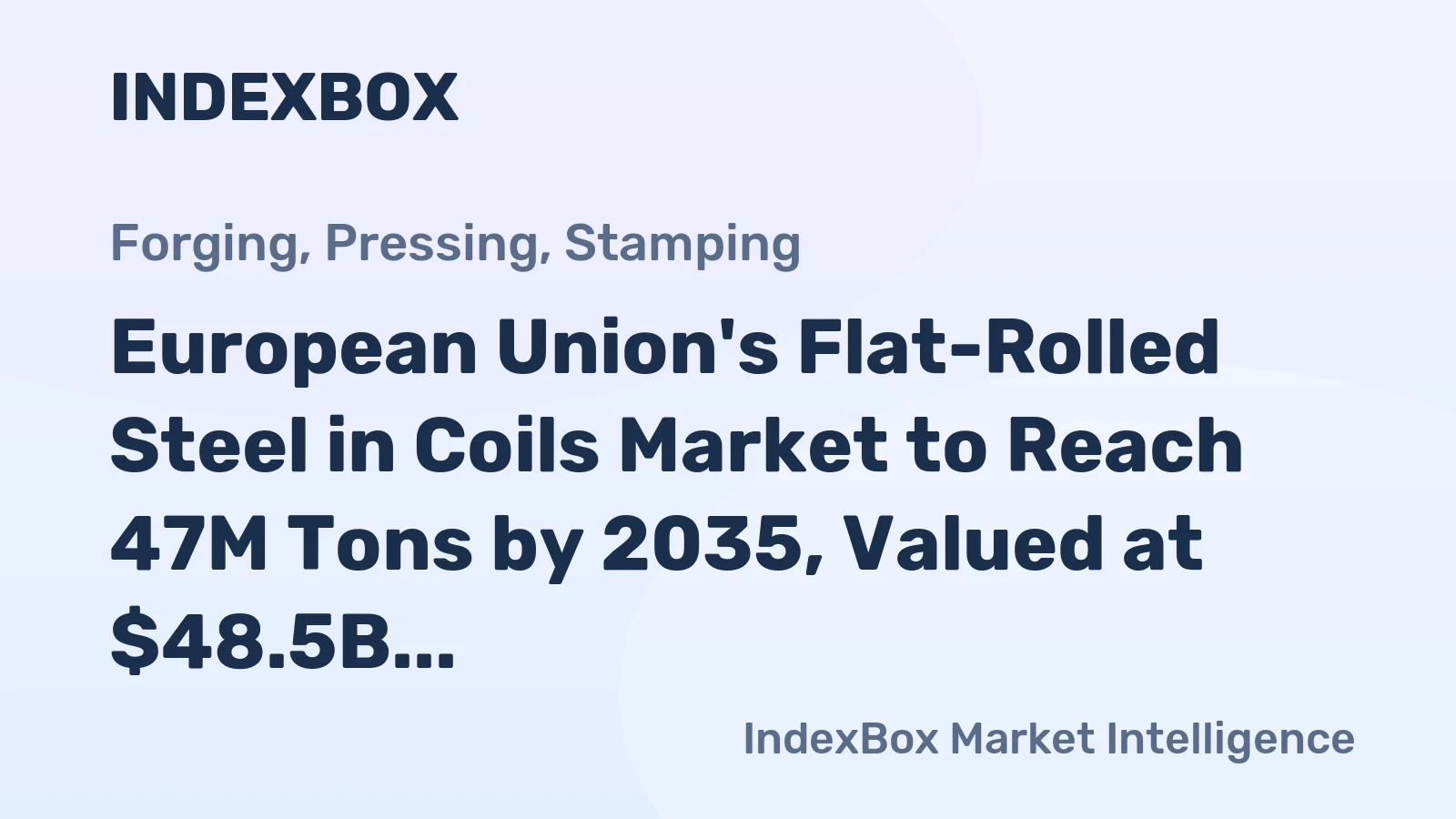 European Union's Flat-Rolled Steel in Coils Market to Reach 47M Tons by 2035, Valued at $48.5B