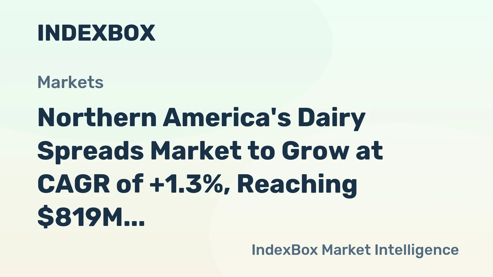 Northern America's Dairy Spreads Market to Grow at CAGR of +1.3%, Reaching $819M by 2035