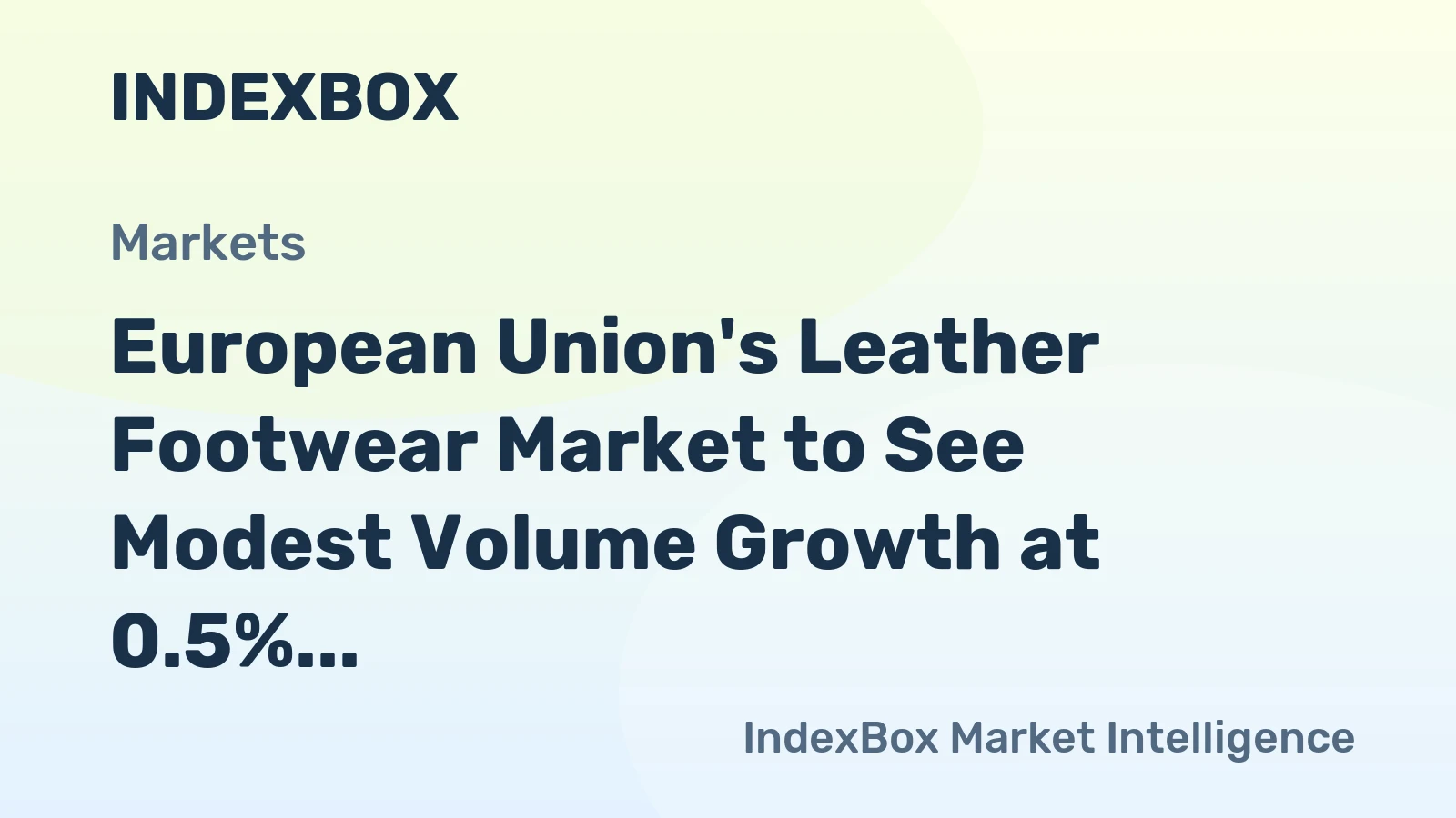 European Union's Leather Footwear Market to See Modest Volume Growth at 0.5% CAGR Through 2035