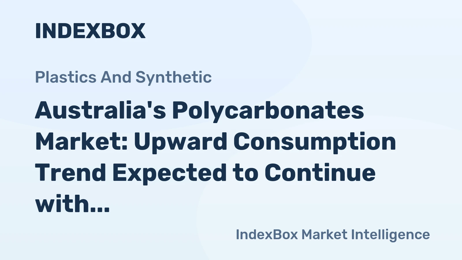 Australia's Polycarbonates Market: Upward Consumption Trend Expected to Continue with 7K tons Volume and $25M Value by 2035