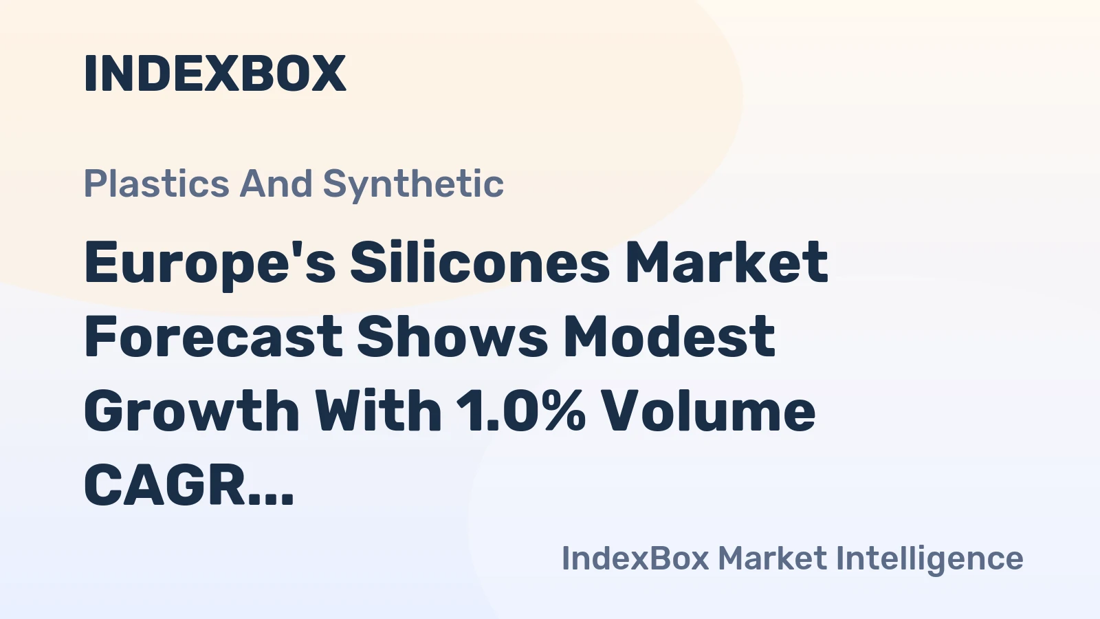 Europe's Silicones Market Forecast Shows Modest Growth With 1.0% Volume CAGR Through 2035