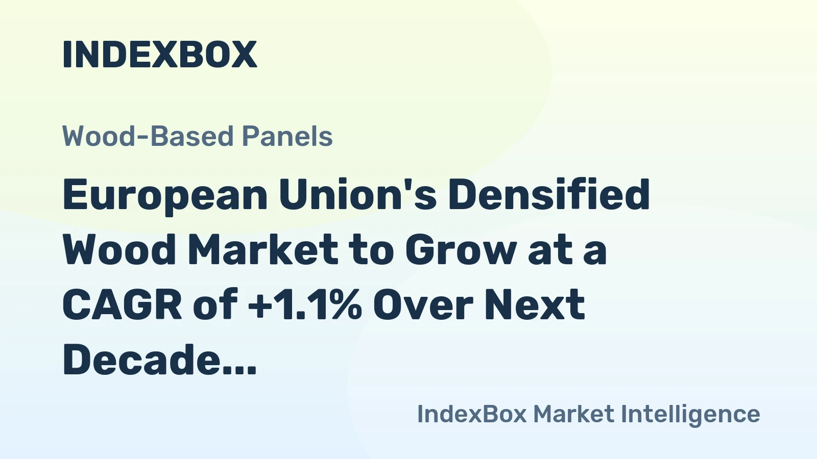 European Union's Densified Wood Market to Grow at a CAGR of +1.1% Over Next Decade