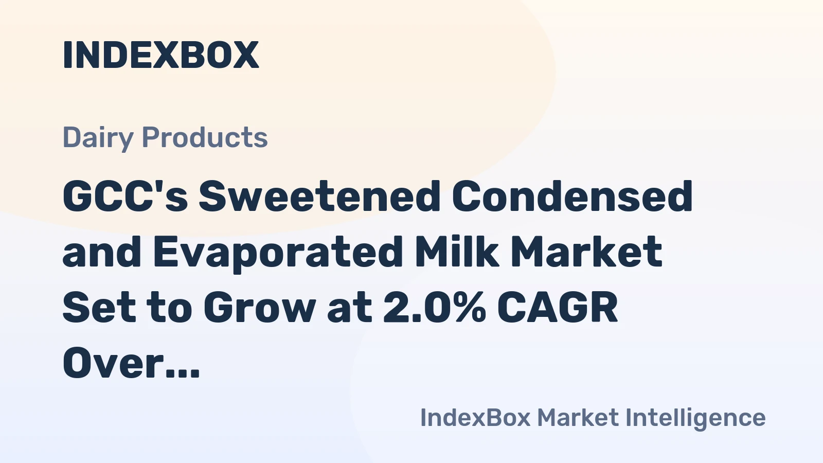 GCC's Sweetened Condensed and Evaporated Milk Market Set to Grow at 2.0% CAGR Over Next Decade