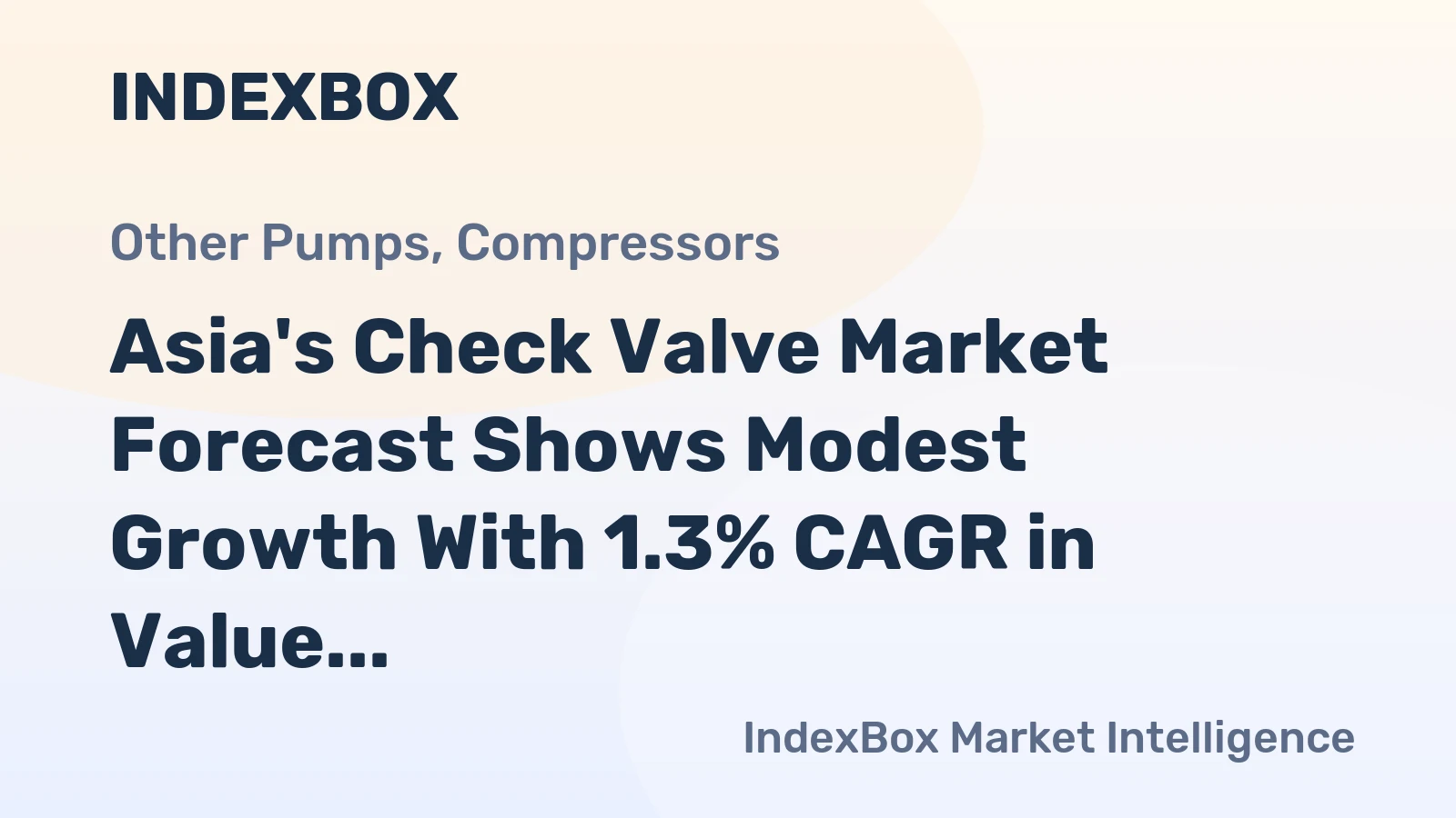 Asia's Check Valve Market Forecast Shows Modest Growth With 1.3% CAGR in Value Through 2035