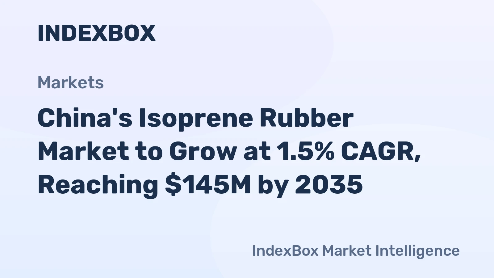 China's Isoprene Rubber Market to Grow at 1.5% CAGR, Reaching $145M by 2035