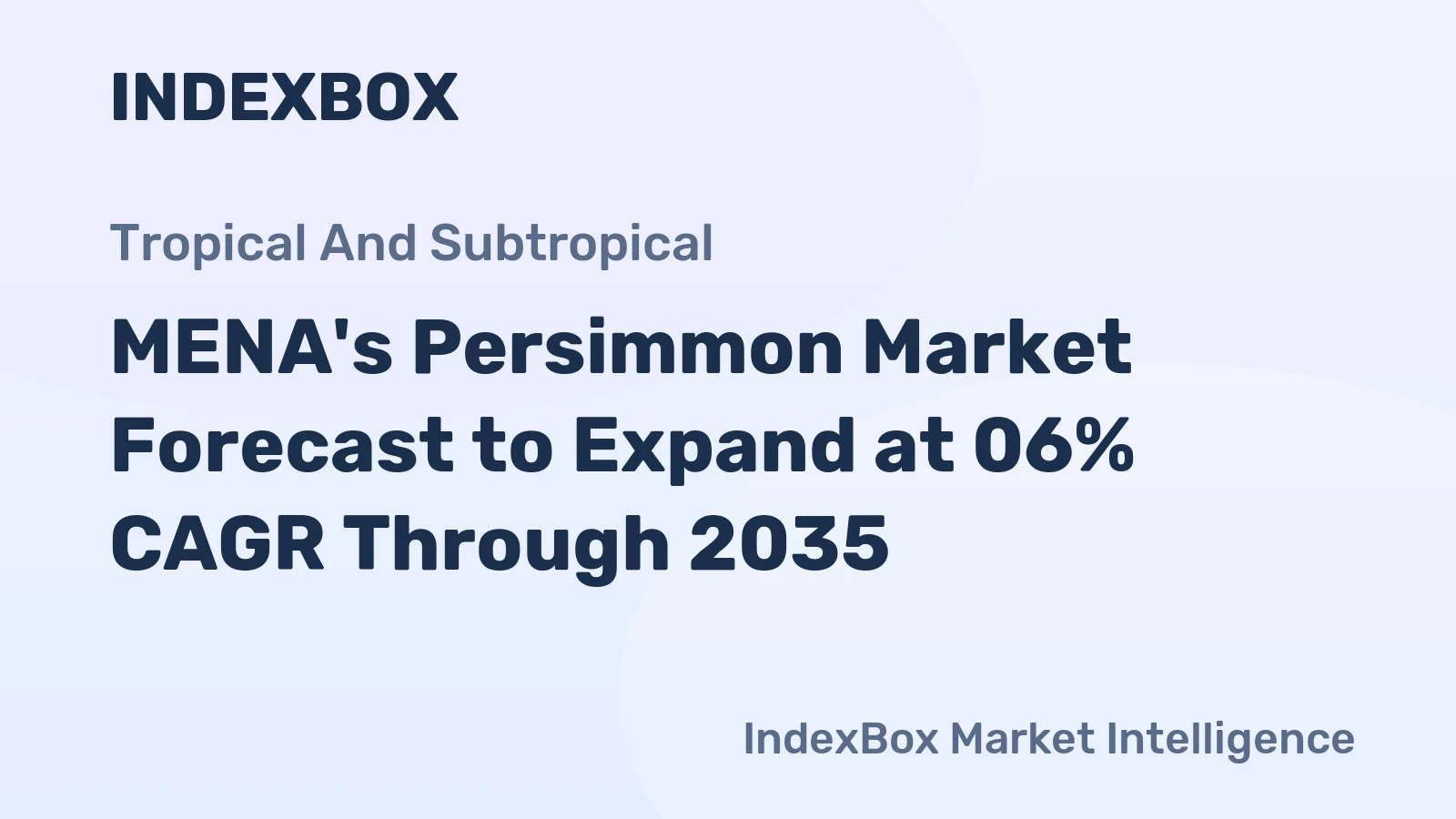 MENA's Persimmon Market Forecast to Expand at 06% CAGR Through 2035