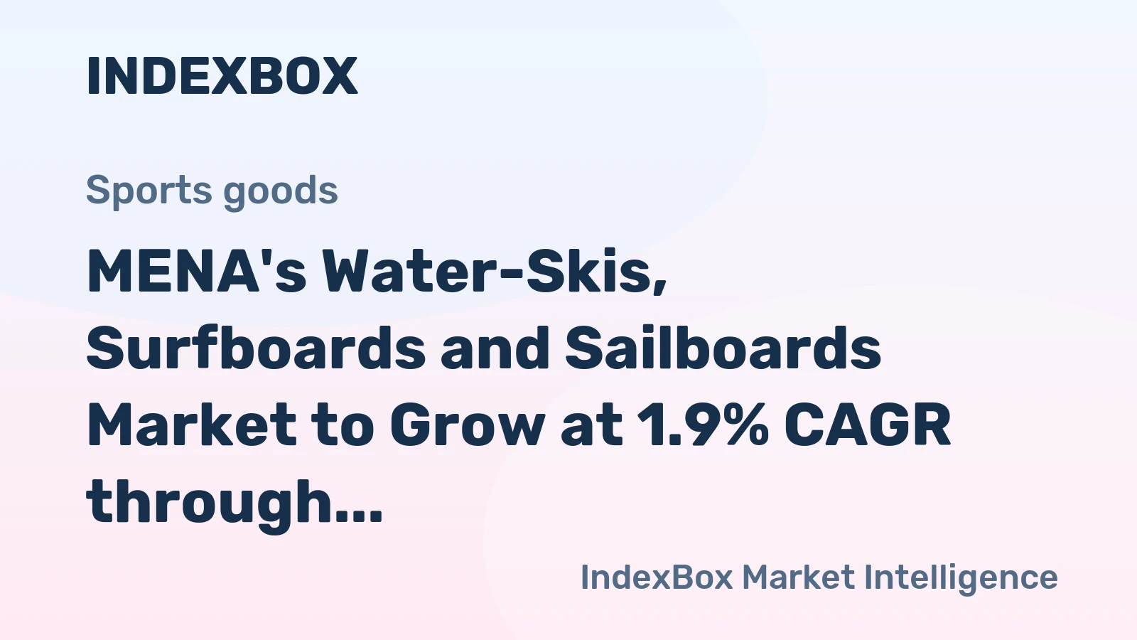MENA's Water-Skis, Surfboards and Sailboards Market to Grow at 1.9% CAGR through 2035