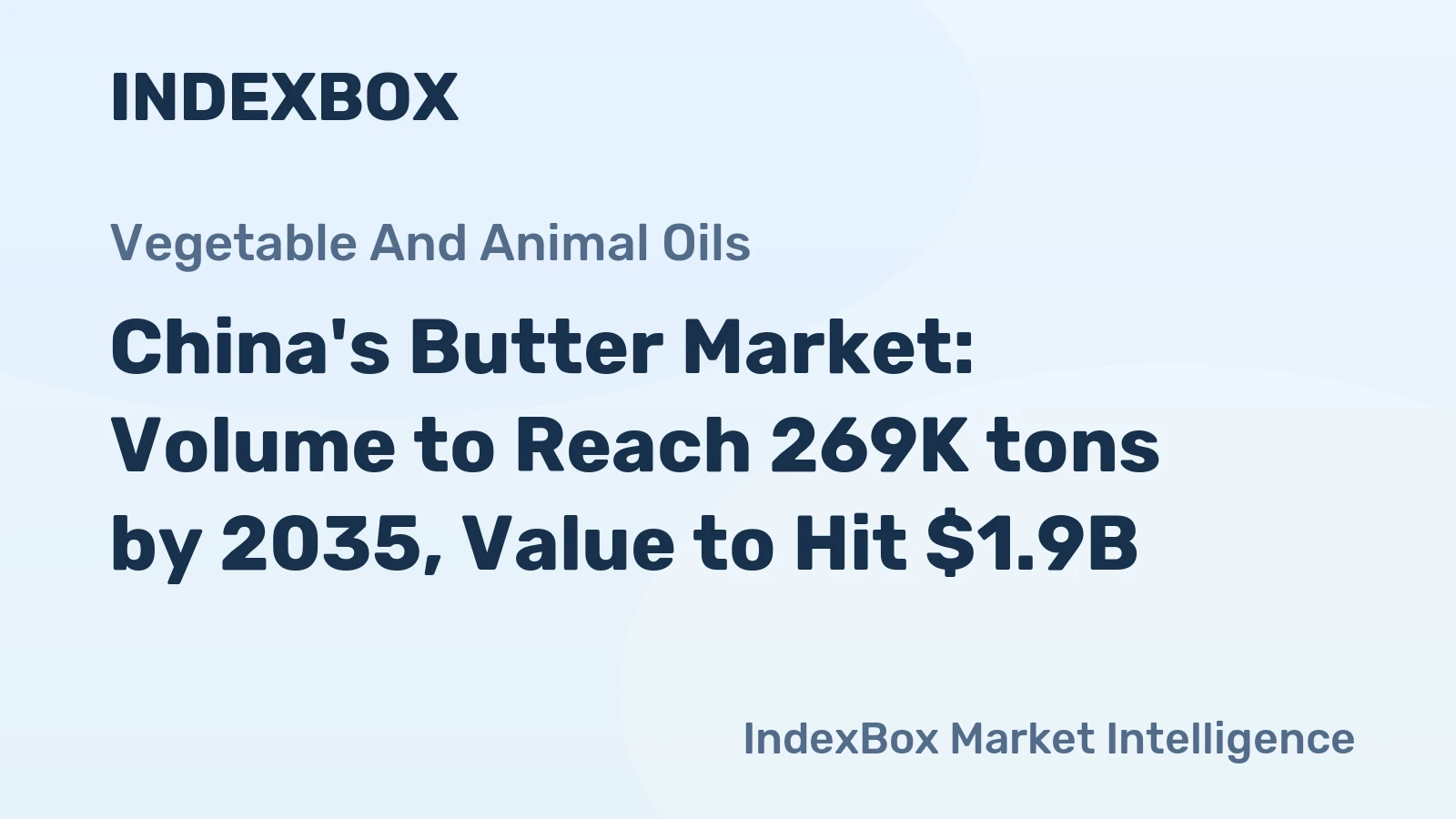 China's Butter Market: Volume to Reach 269K tons by 2035, Value to Hit $1.9B