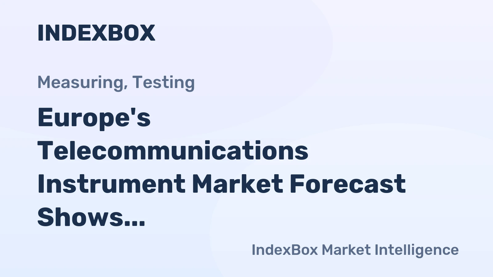 Europe's Telecommunications Instrument Market Forecast Shows Modest 0.7% Volume CAGR Growth Through 2035
