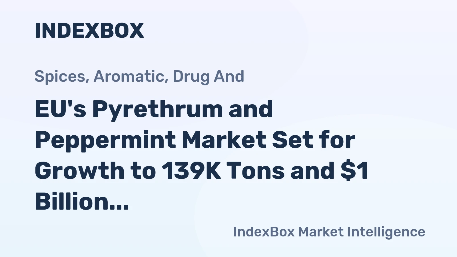 EU's Pyrethrum and Peppermint Market Set for Growth to 139K Tons and $1 Billion