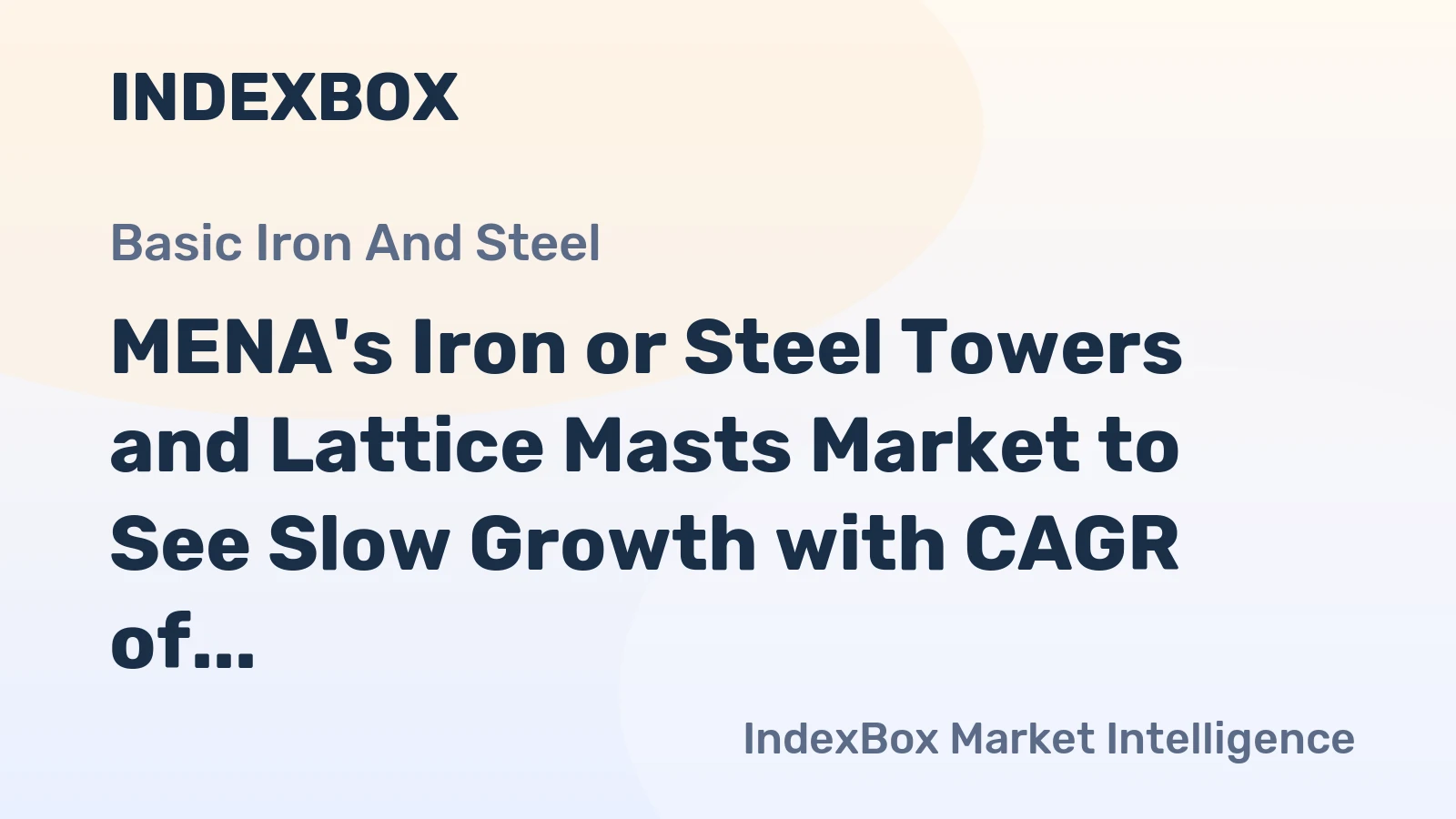 MENA's Iron or Steel Towers and Lattice Masts Market to See Slow Growth with CAGR of +0.6% by 2035