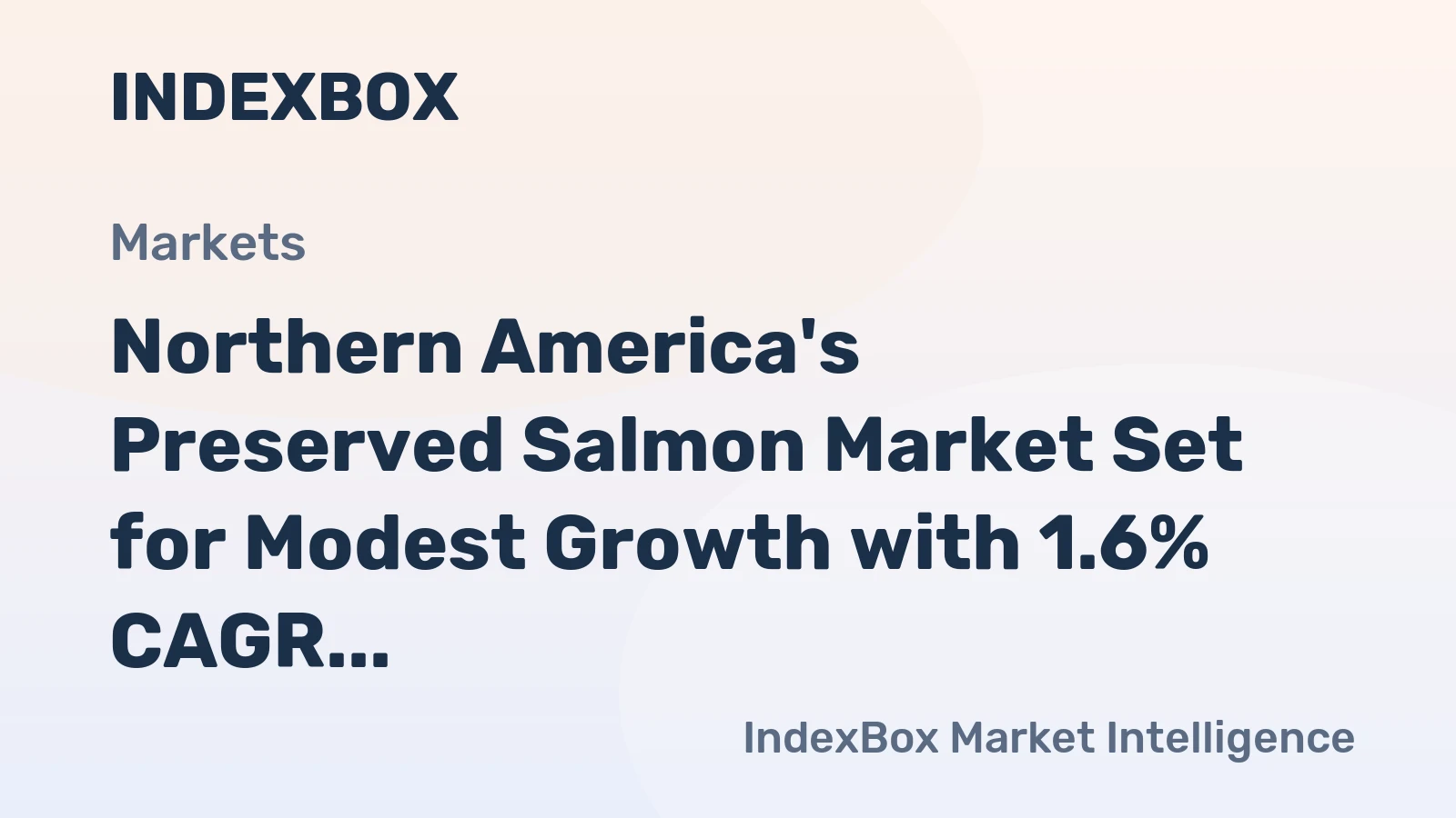 Northern America's Preserved Salmon Market Set for Modest Growth with 1.6% CAGR Through 2035