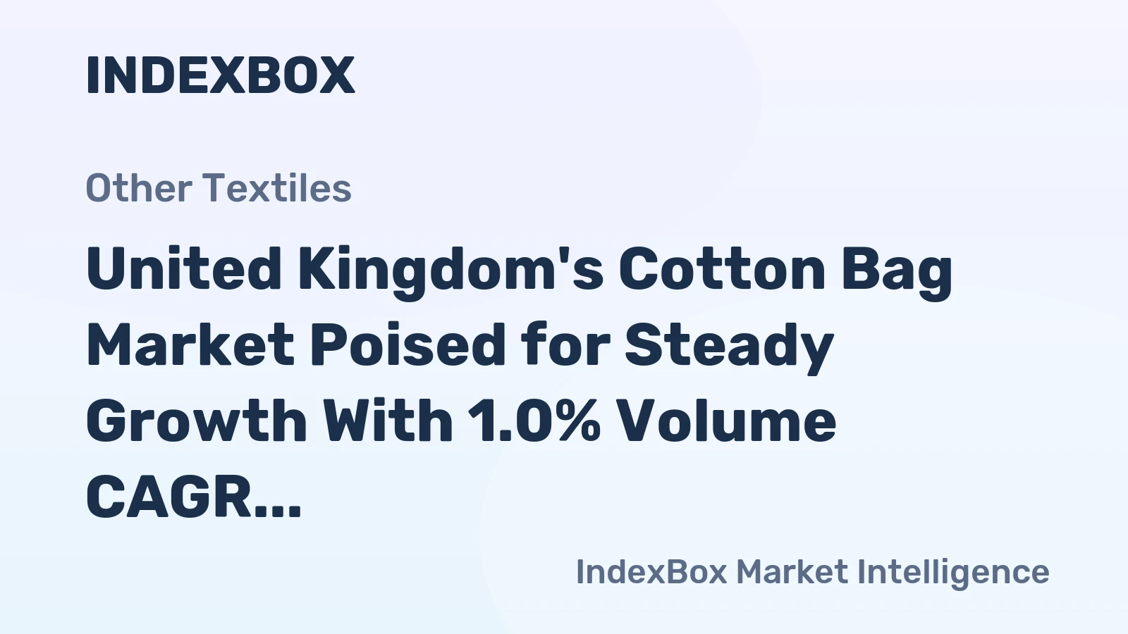 United Kingdom's Cotton Bag Market Poised for Steady Growth With 1.0% Volume CAGR Through 2035