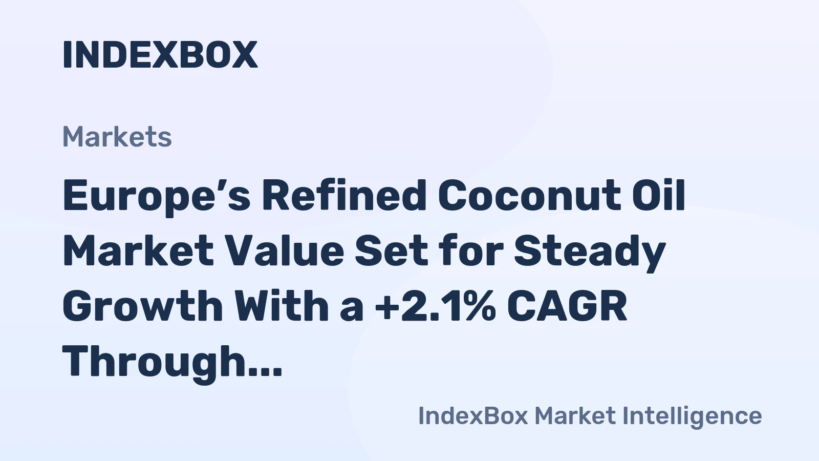 Europe’s Refined Coconut Oil Market Value Set for Steady Growth With a +2.1% CAGR Through 2035