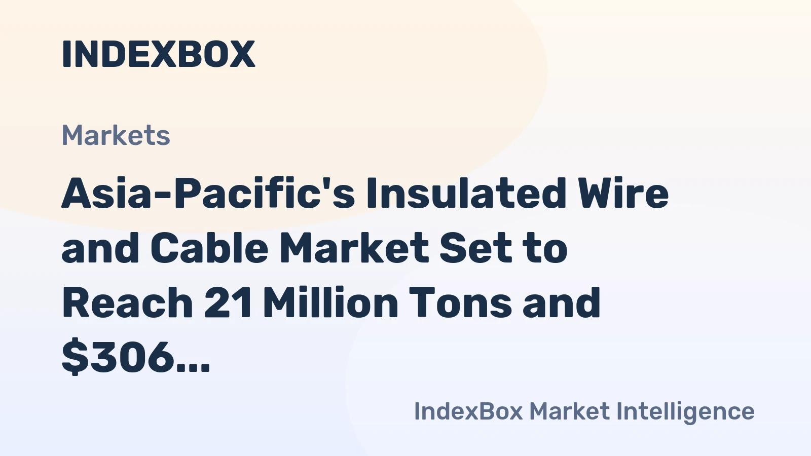 Asia-Pacific's Insulated Wire and Cable Market Set to Reach 21 Million Tons and $306 Billion by 2035