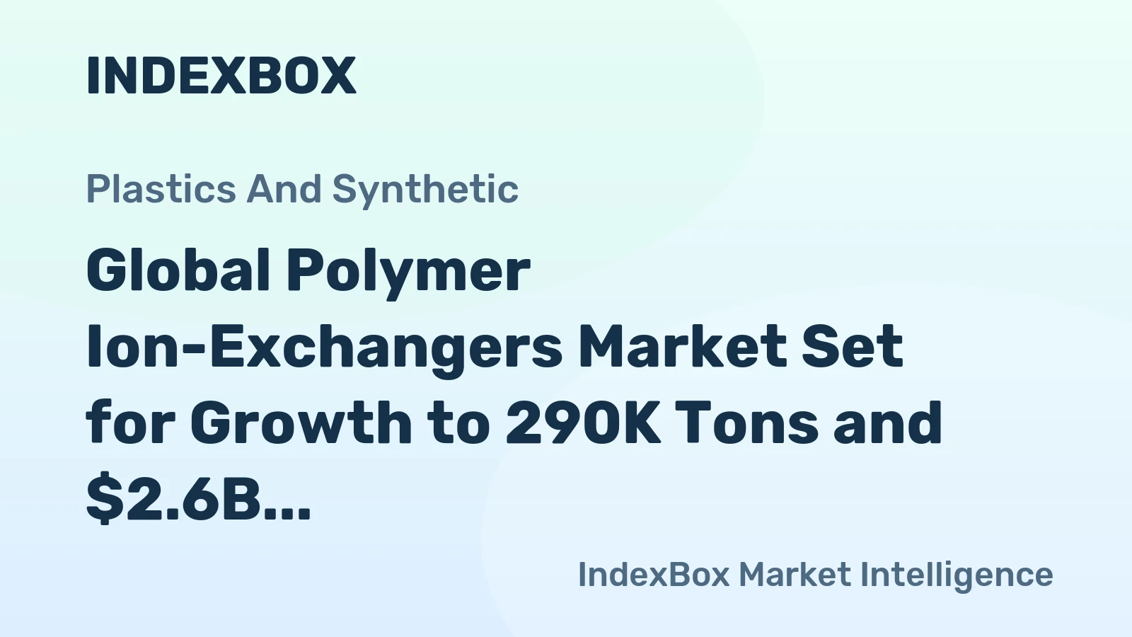 Global Polymer Ion-Exchangers Market Set for Growth to 290K Tons and $2.6B by 2035
