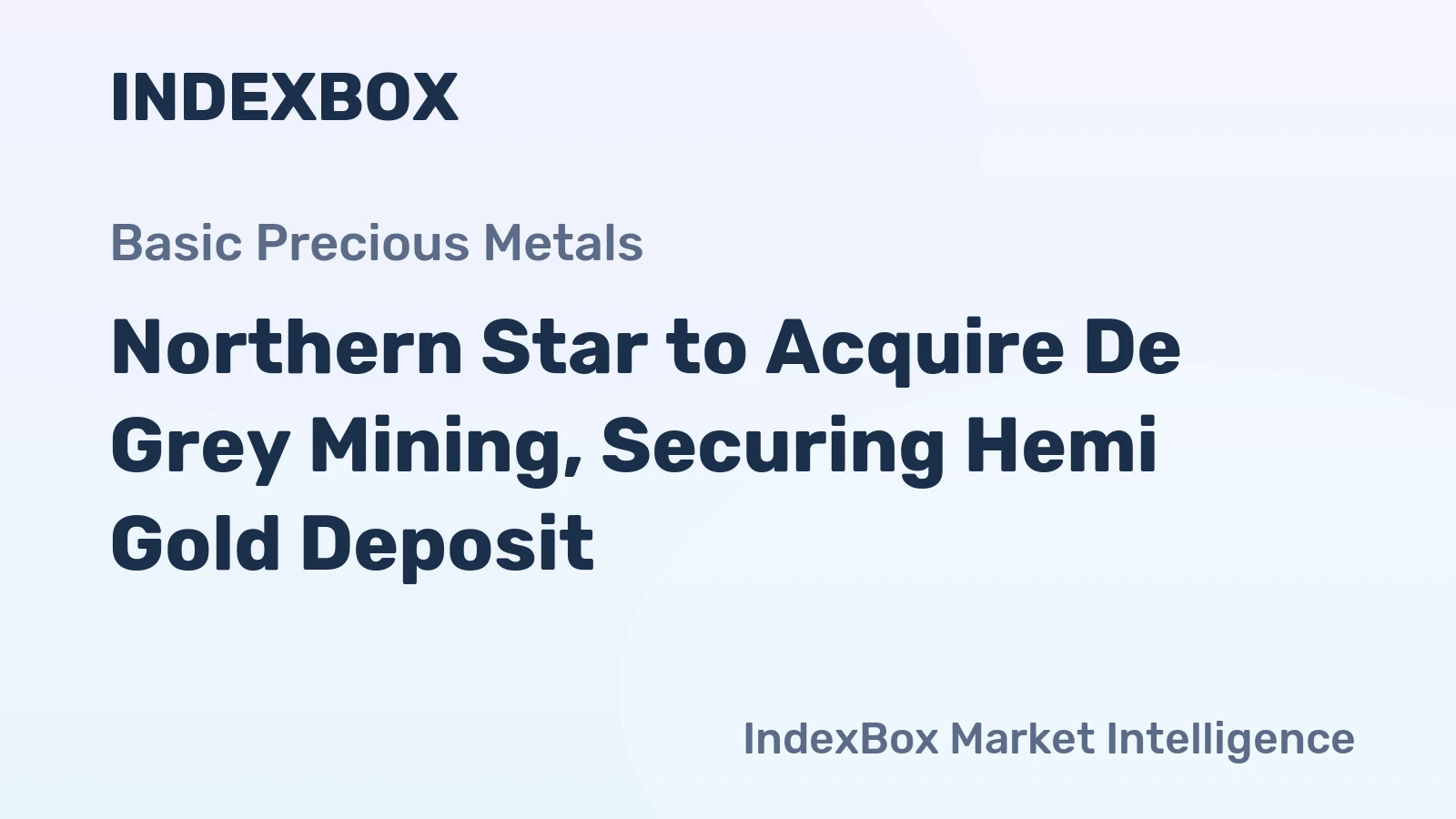 Northern Star to Acquire De Grey Mining, Securing Hemi Gold Deposit