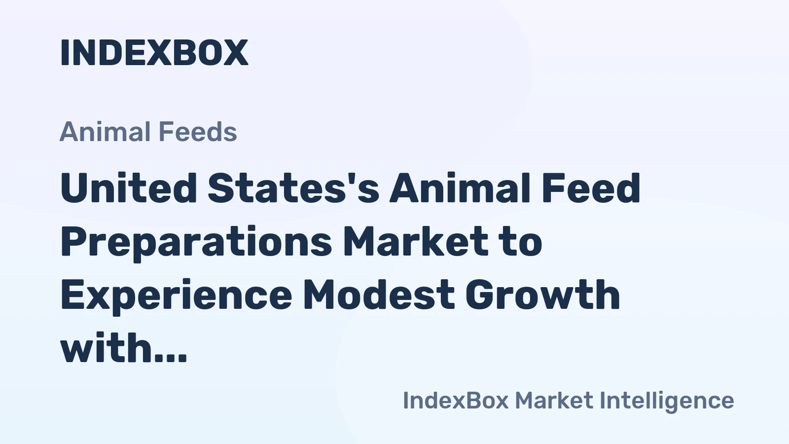 United States's Animal Feed Preparations Market to Experience Modest Growth with +1.4% CAGR