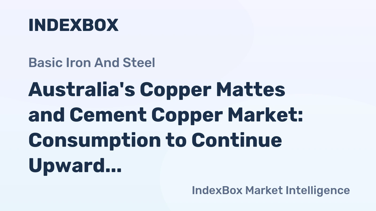 Australia's Copper Mattes and Cement Copper Market: Consumption to Continue Upward Trend with 8.2K tons Volume and $42M Value Forecast by 2035