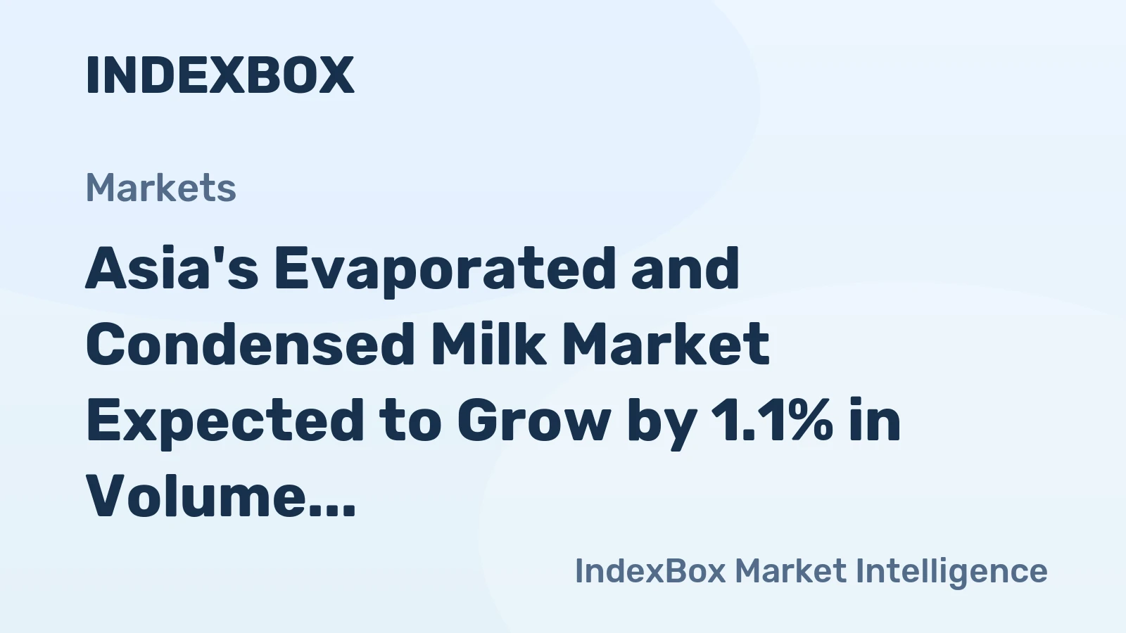 Asia's Evaporated and Condensed Milk Market Expected to Grow by 1.1% in Volume to 1.7M tons and +2.6% in Value to $3.7B by 2035