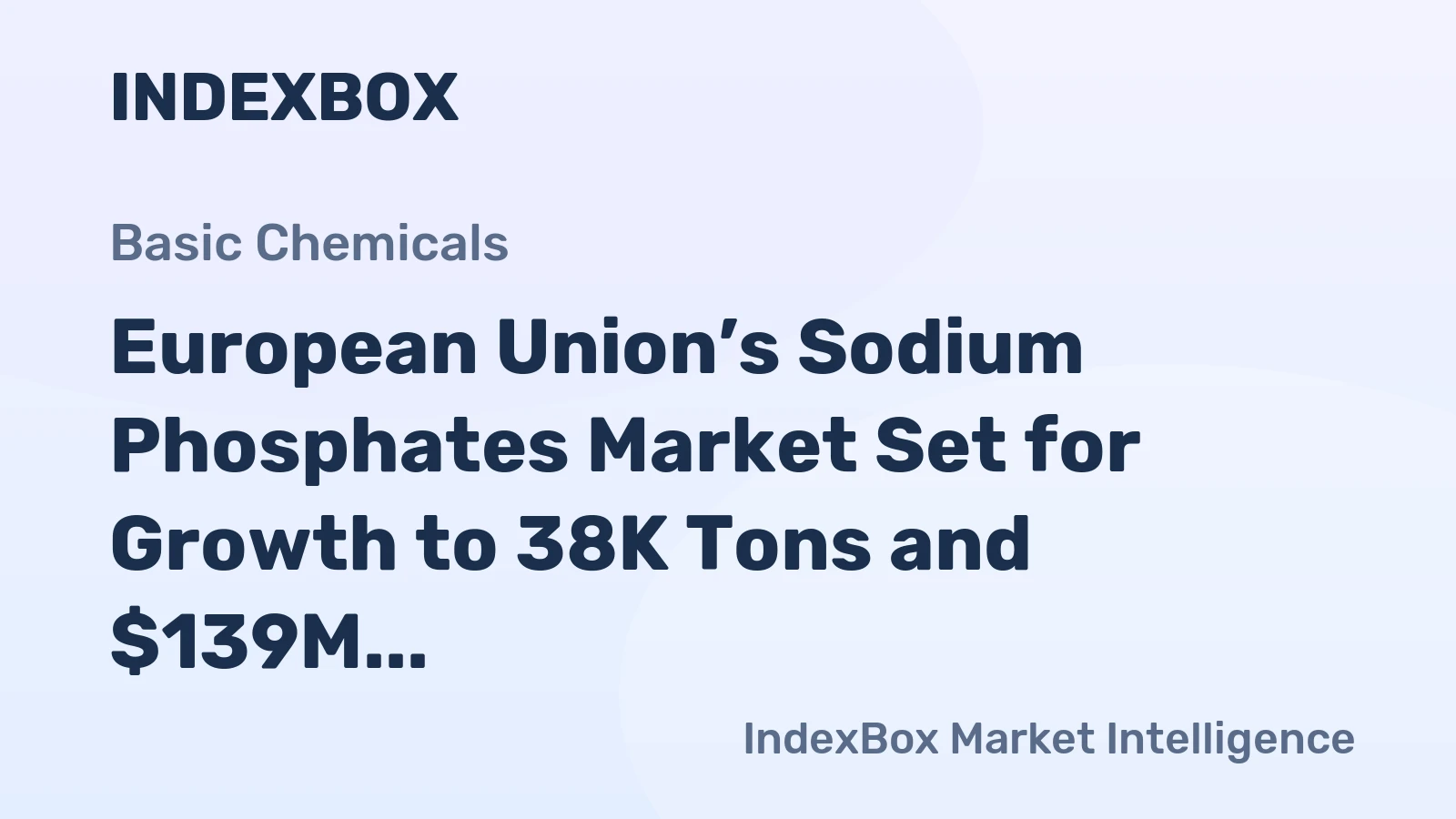 European Union’s Sodium Phosphates Market Set for Growth to 38K Tons and $139M