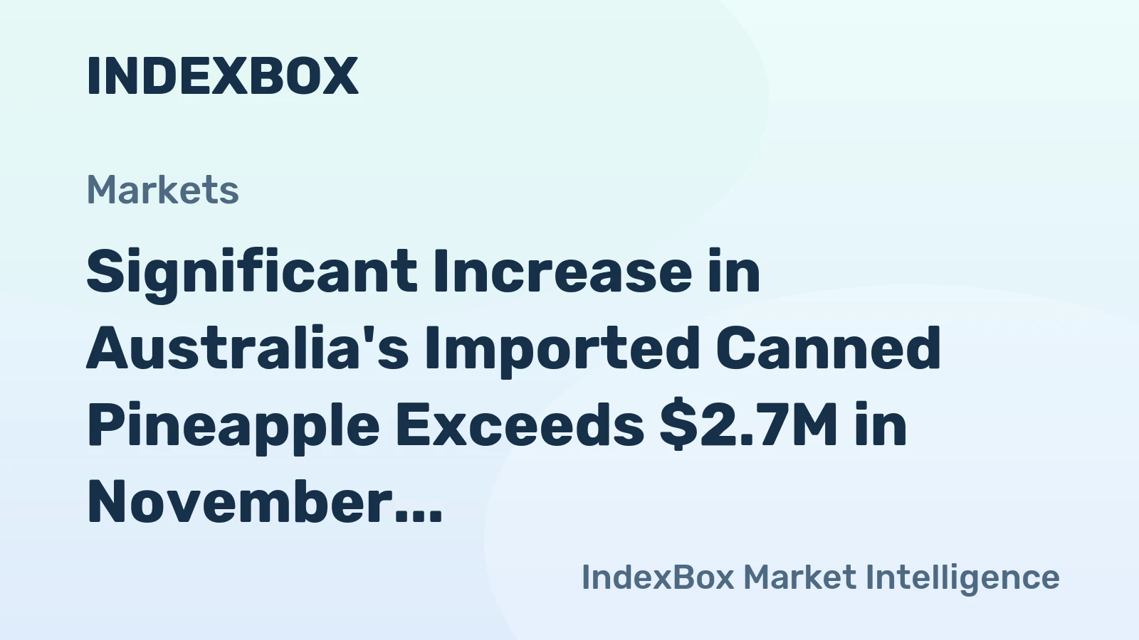 Significant Increase in Australia's Imported Canned Pineapple Exceeds $2.7M in November 2023