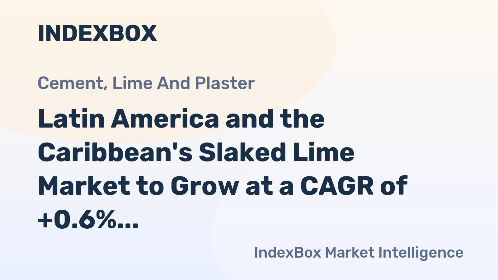 Latin America and the Caribbean's Slaked Lime Market to Grow at a CAGR of +0.6% through 2035, Reaching $1.2B in Value