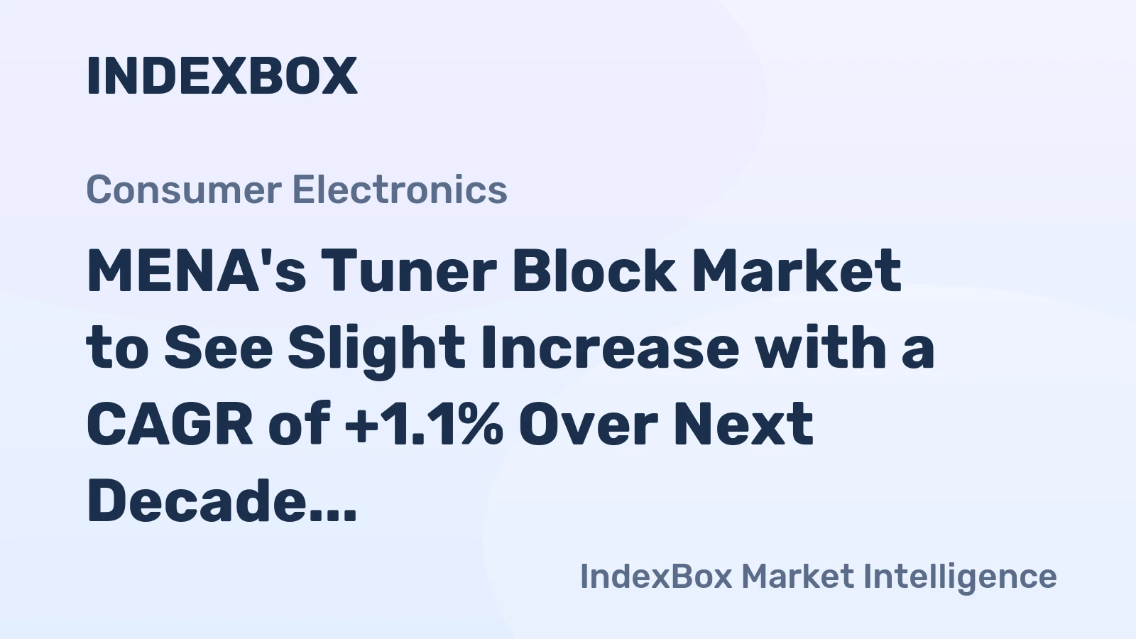 MENA's Tuner Block Market to See Slight Increase with a CAGR of +1.1% Over Next Decade