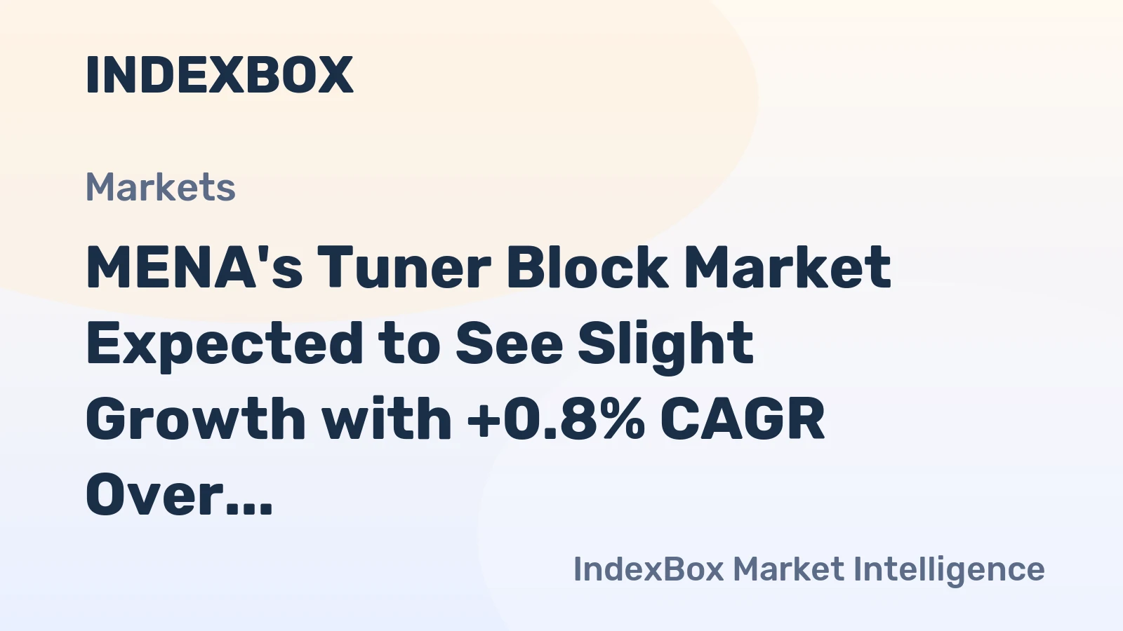 MENA's Tuner Block Market Expected to See Slight Growth with +0.8% CAGR Over Next Decade