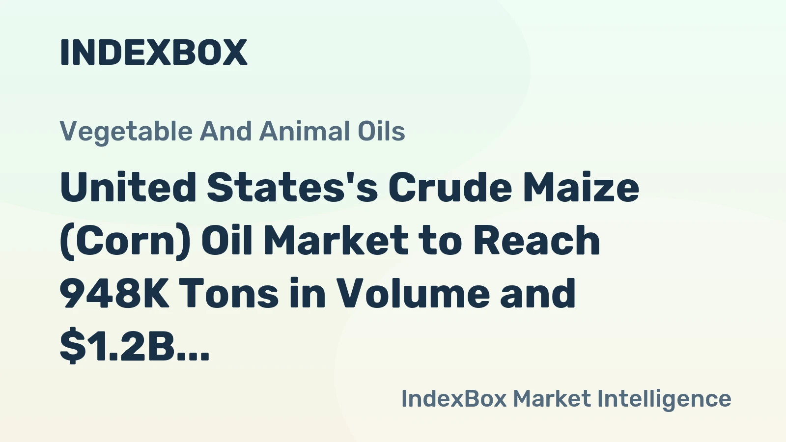 United States's Crude Maize (Corn) Oil Market to Reach 948K Tons in Volume and $1.2B in Value by 2035