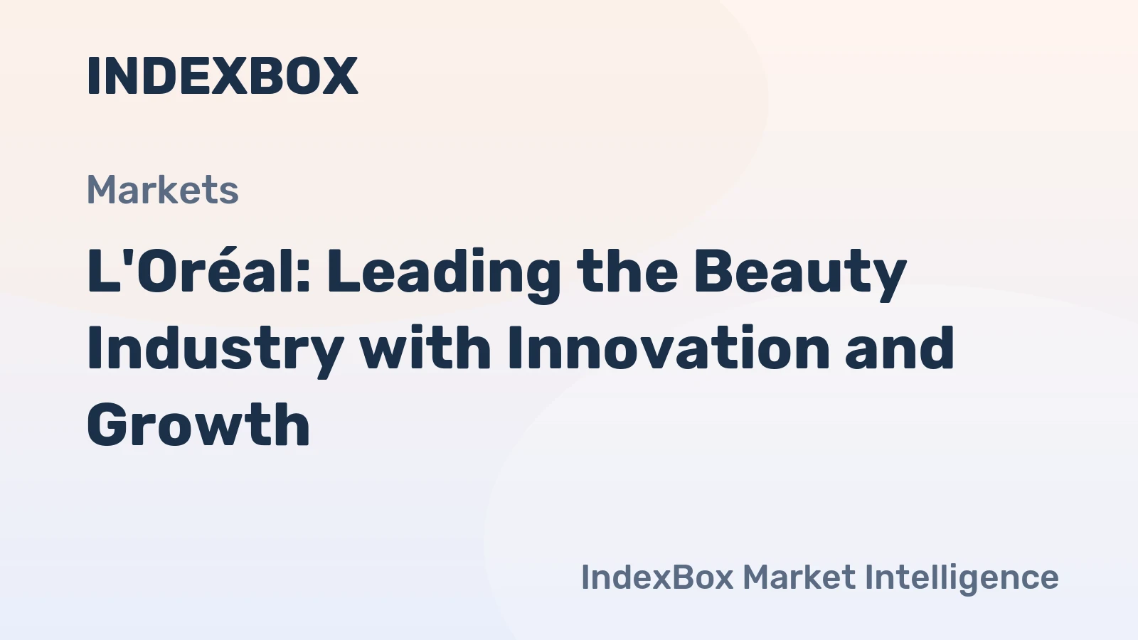 L'Oréal: Leading the Beauty Industry with Innovation and Growth