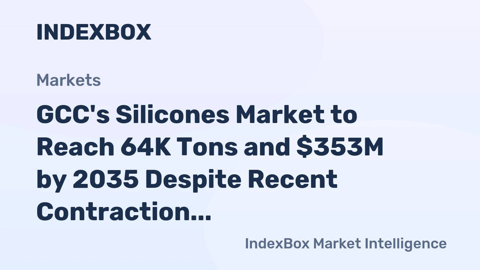 GCC's Silicones Market to Reach 64K Tons and $353M by 2035 Despite Recent Contraction