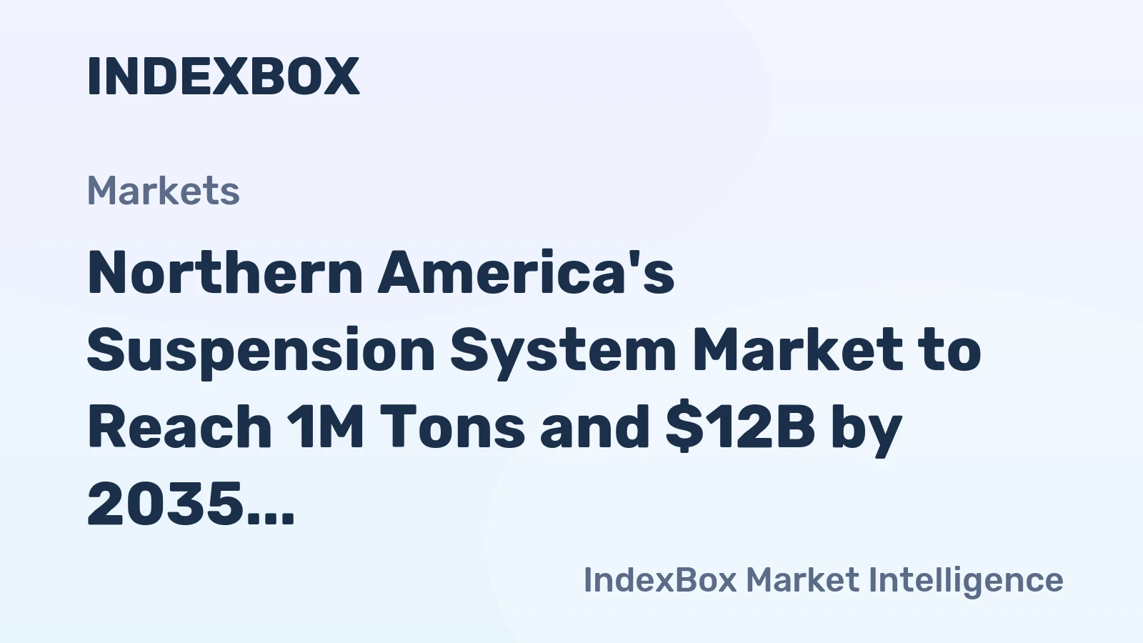 Northern America's Suspension System Market to Reach 1M Tons and $12B by 2035