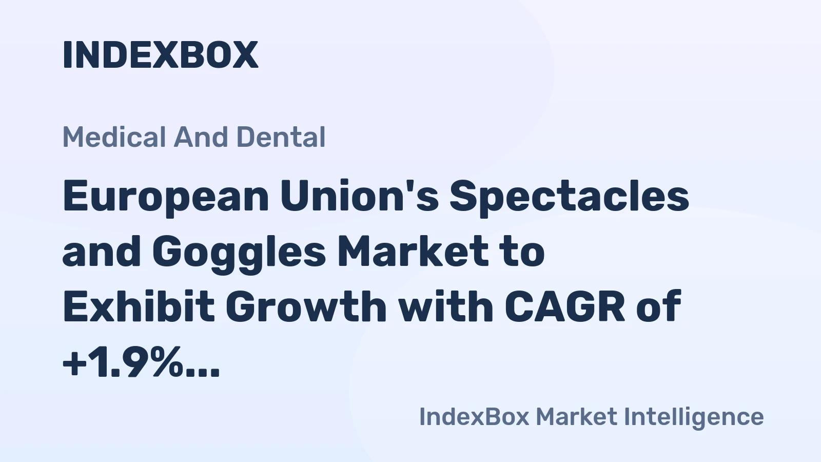 European Union's Spectacles and Goggles Market to Exhibit Growth with CAGR of +1.9% Over Next Decade