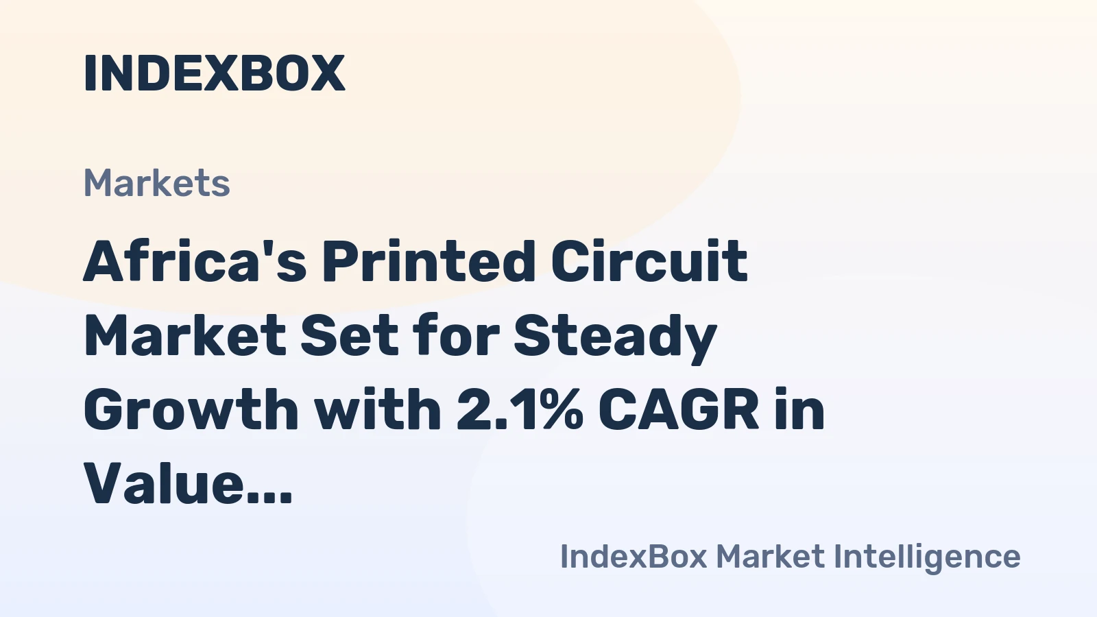 Africa's Printed Circuit Market Set for Steady Growth with 2.1% CAGR in Value Through 2035