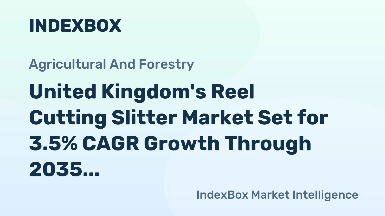 United Kingdom's Reel Cutting Slitter Market Set for 3.5% CAGR Growth Through 2035