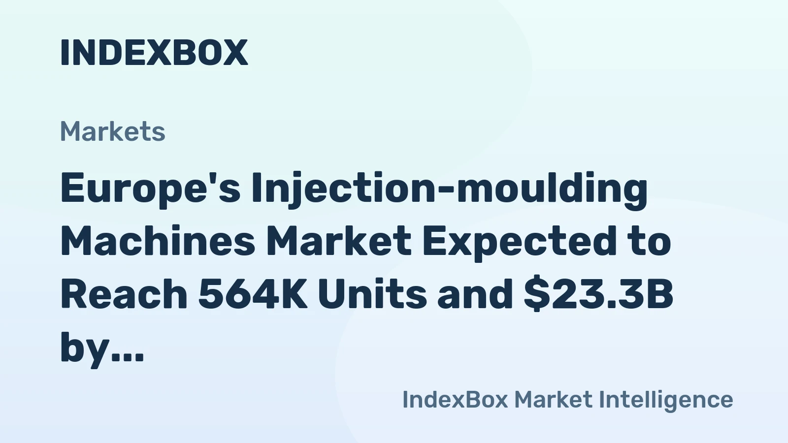 Europe's Injection-moulding Machines Market Expected to Reach 564K Units and $23.3B by 2035