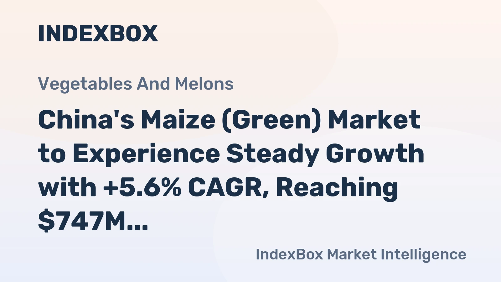 China's Maize (Green) Market to Experience Steady Growth with +5.6% CAGR, Reaching $747M by 2035