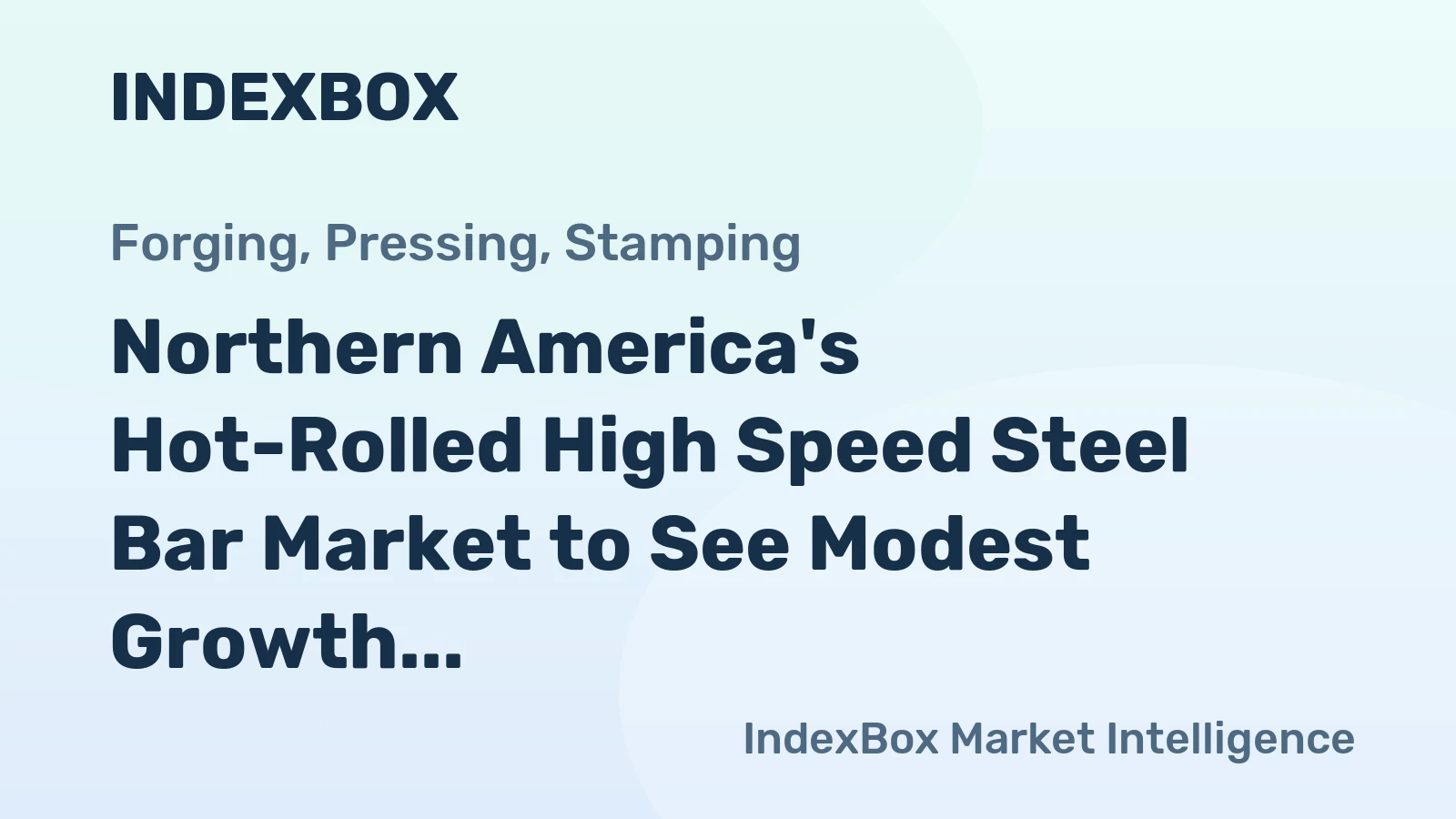Northern America's Hot-Rolled High Speed Steel Bar Market to See Modest Growth With a +0.5% Volume CAGR
