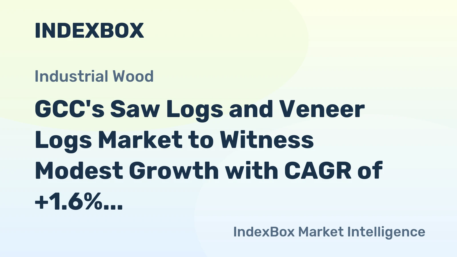 GCC's Saw Logs and Veneer Logs Market to Witness Modest Growth with CAGR of +1.6%