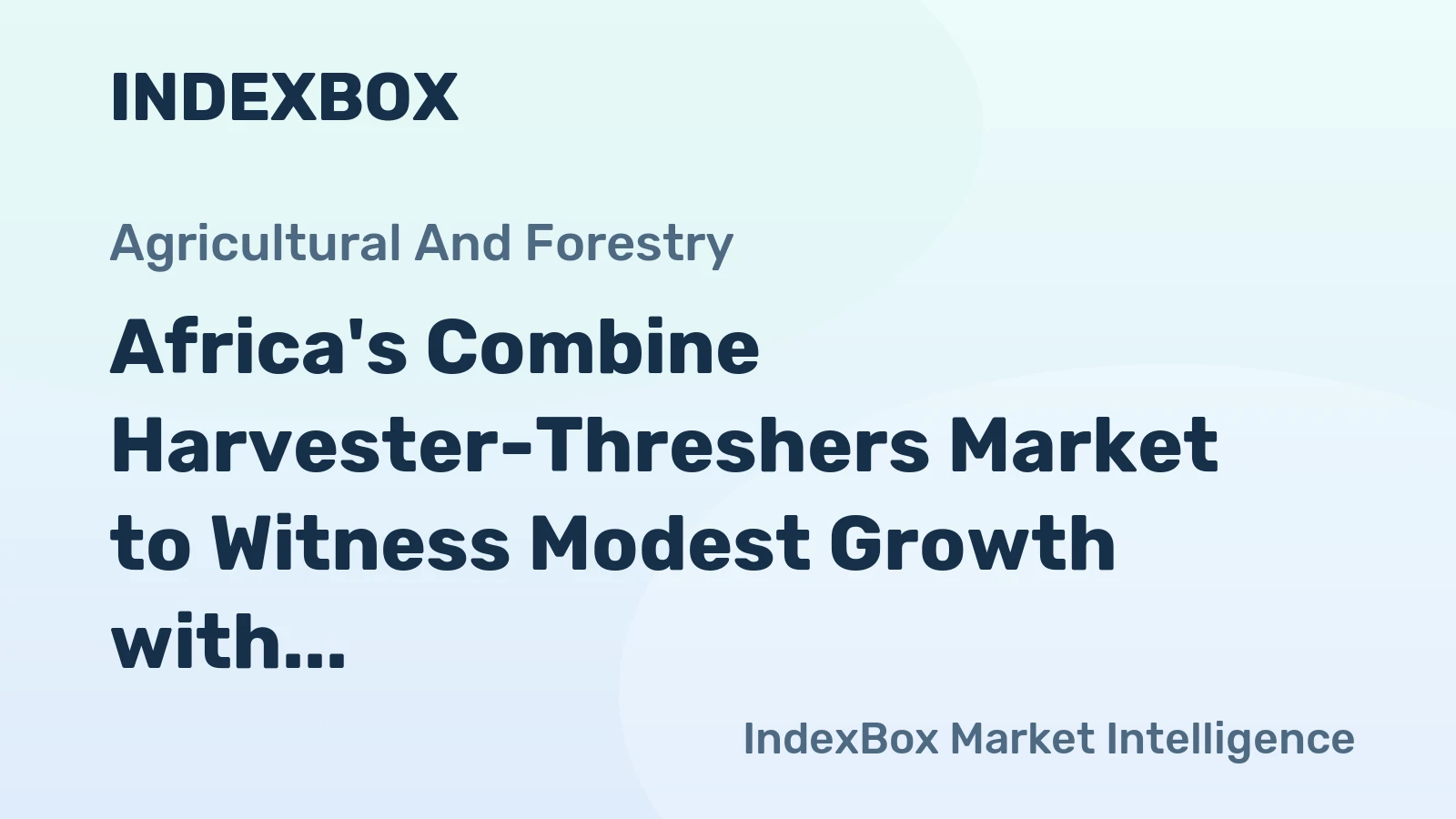 Africa's Combine Harvester-Threshers Market to Witness Modest Growth with a CAGR of +1.2% from 2024 to 2035