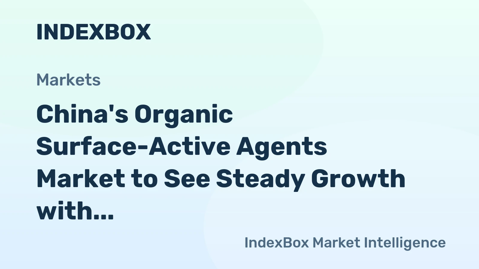 China's Organic Surface-Active Agents Market to See Steady Growth with CAGR of +1.9% Through 2035