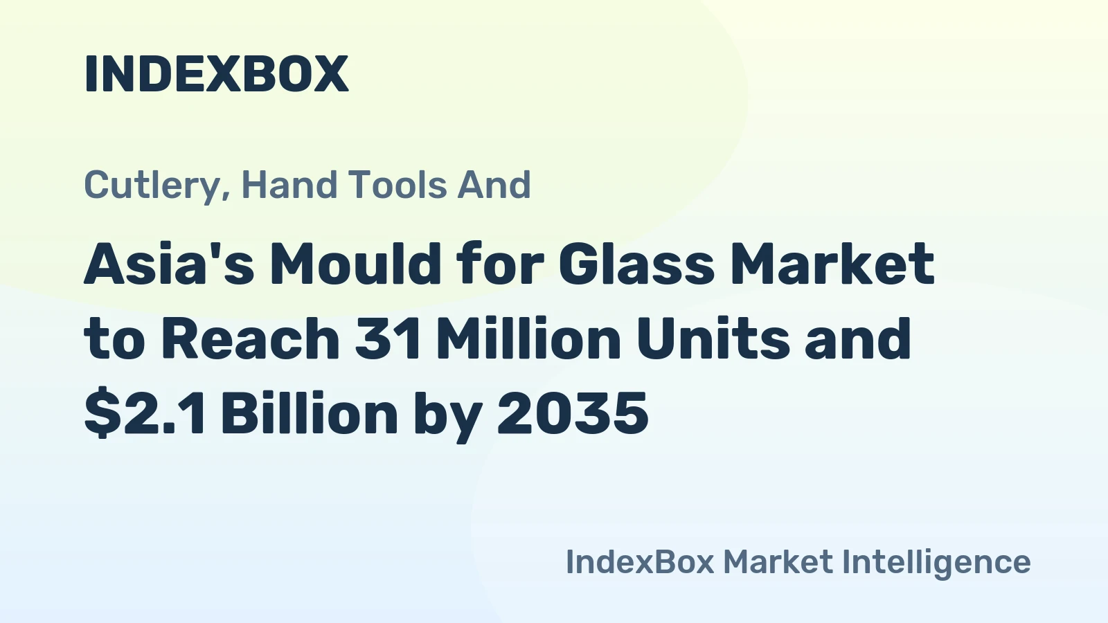 Asia's Mould for Glass Market to Reach 31 Million Units and $2.1 Billion by 2035