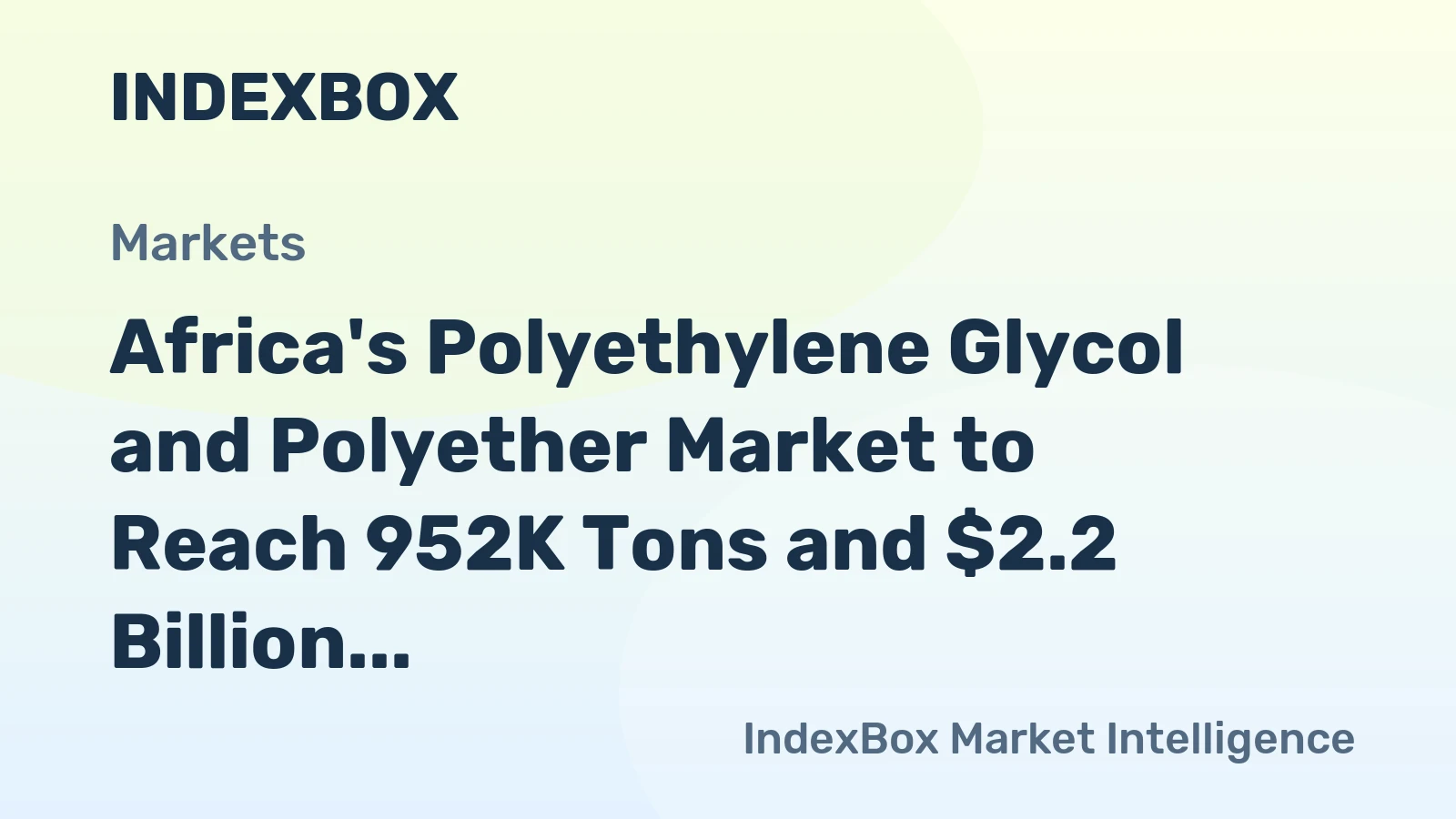 Africa's Polyethylene Glycol and Polyether Market to Reach 952K Tons and $2.2 Billion by 2035