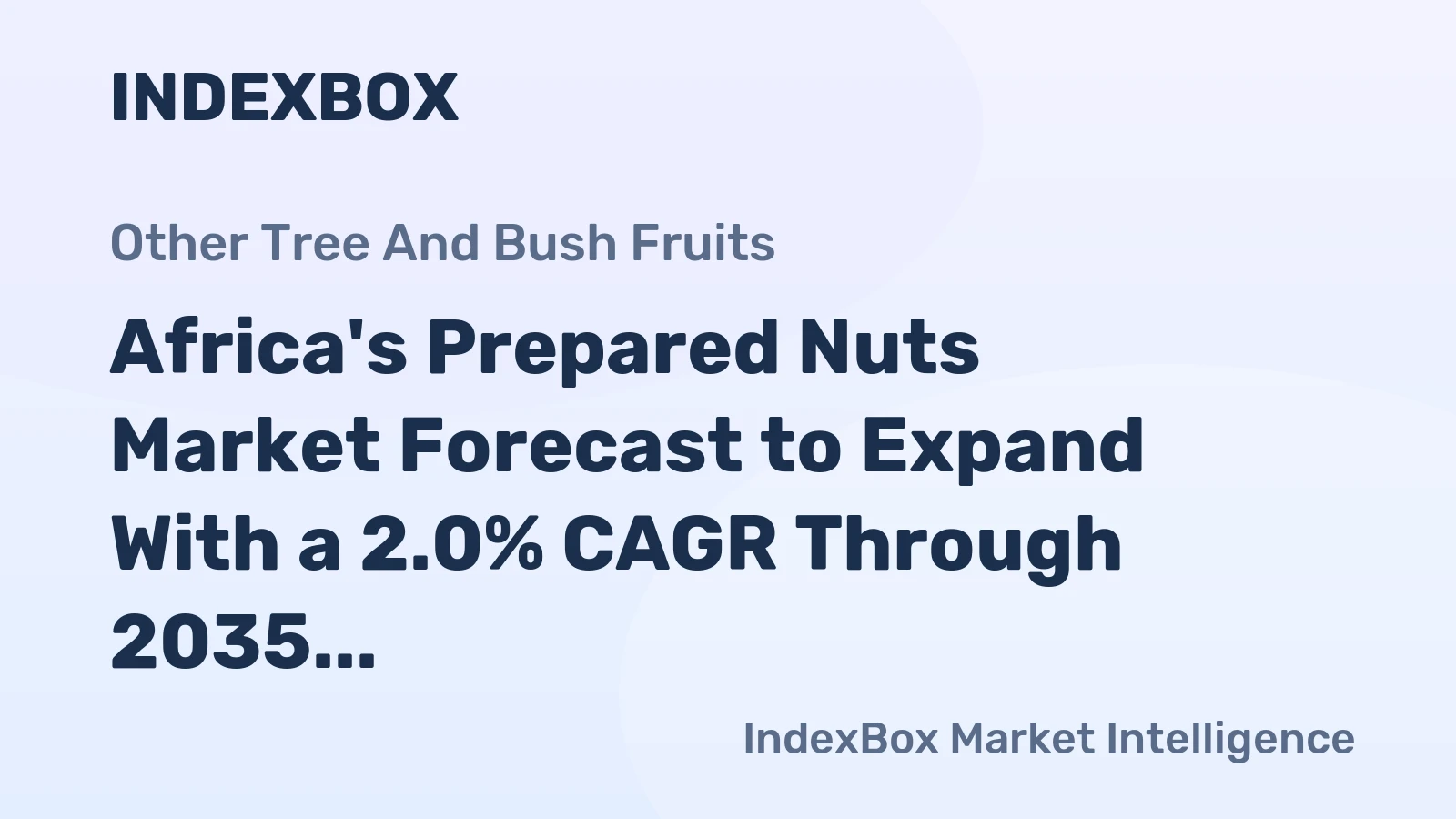 Africa's Prepared Nuts Market Forecast to Expand With a 2.0% CAGR Through 2035