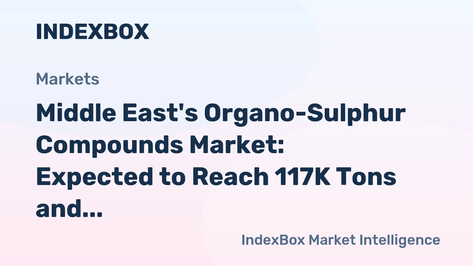 Middle East's Organo-Sulphur Compounds Market: Expected to Reach 117K Tons and $491M by 2035