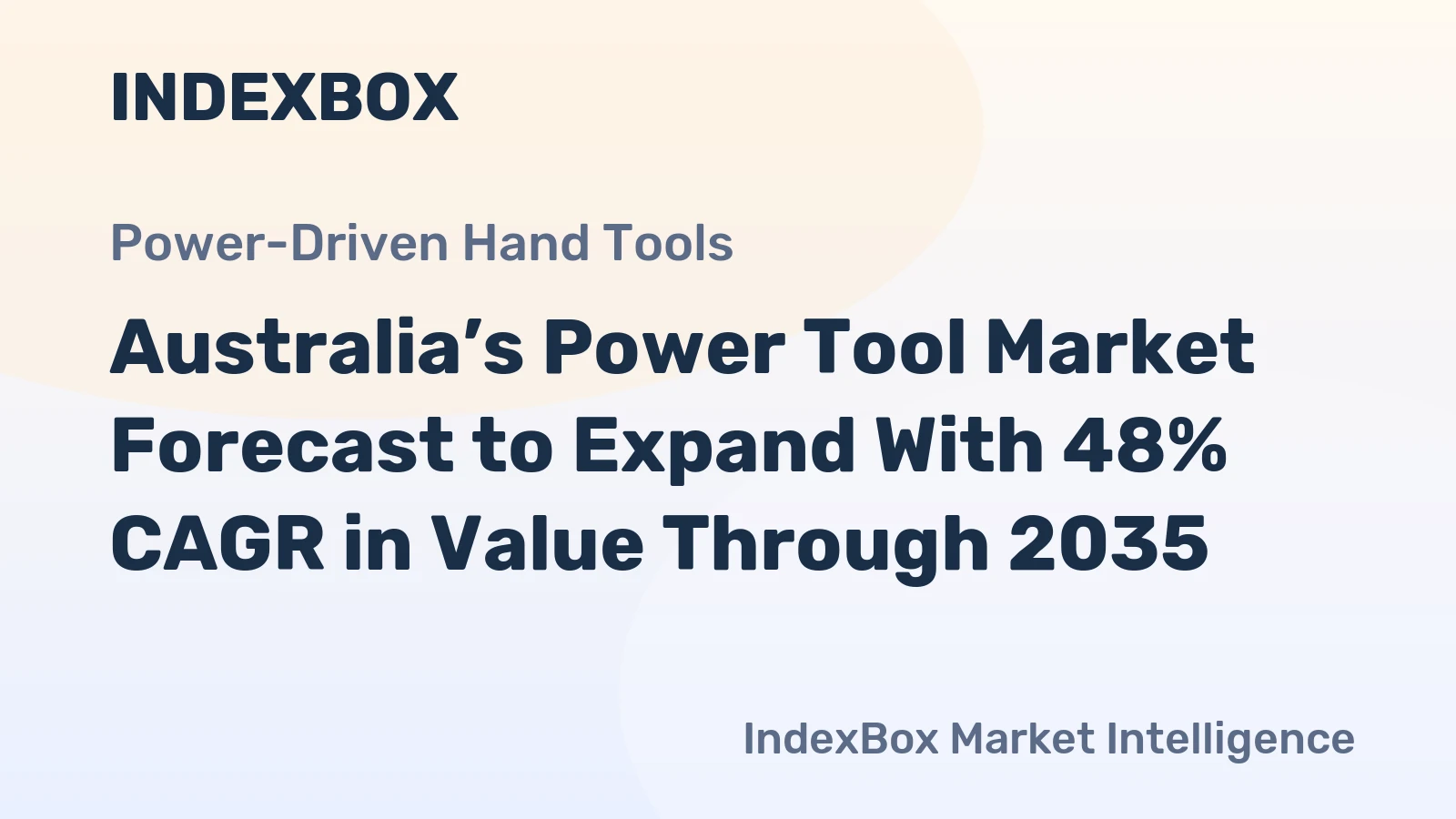 Australia’s Power Tool Market Forecast to Expand With 48% CAGR in Value Through 2035