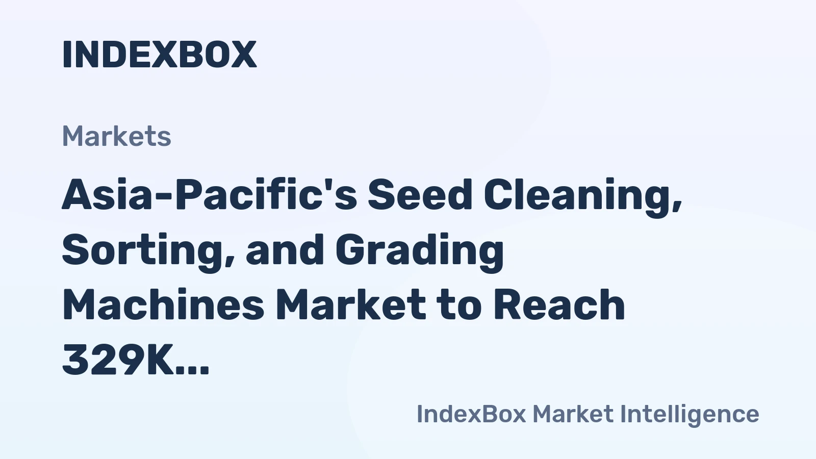 Asia-Pacific's Seed Cleaning, Sorting, and Grading Machines Market to Reach 329K Units and $3.8B by 2035